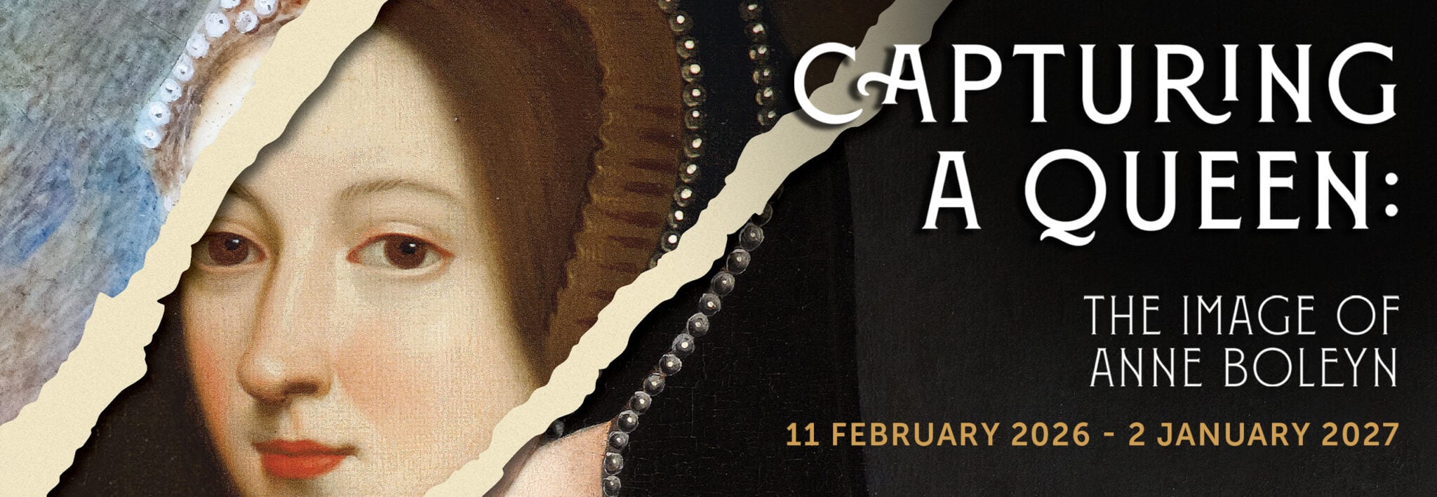 Capturing a Queen: The Image of Anne Boleyn Exhibition